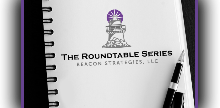 2025 Roundtable Events - Beacon Strategies, LLC